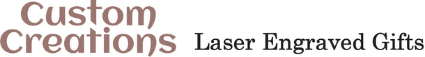 Custom Creations Laser Engraved Gifts – Custom Creations Laser Works